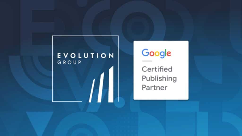 Evolution GROUP obtiene el Google Certified Publishing Partner